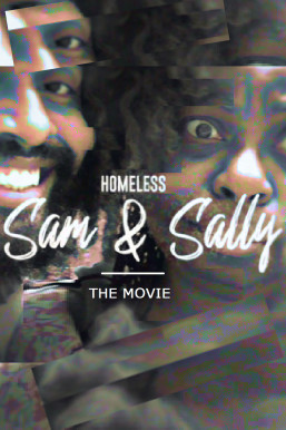 Homeless Sam & Sally – The Movie – INDIE SHORT FEST