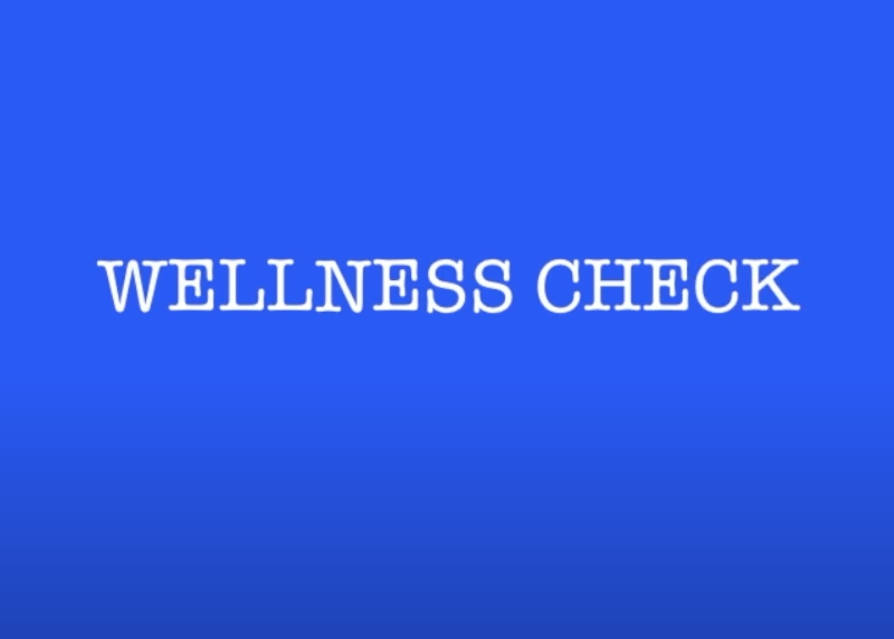 Wellness Check – INDIE SHORT FEST